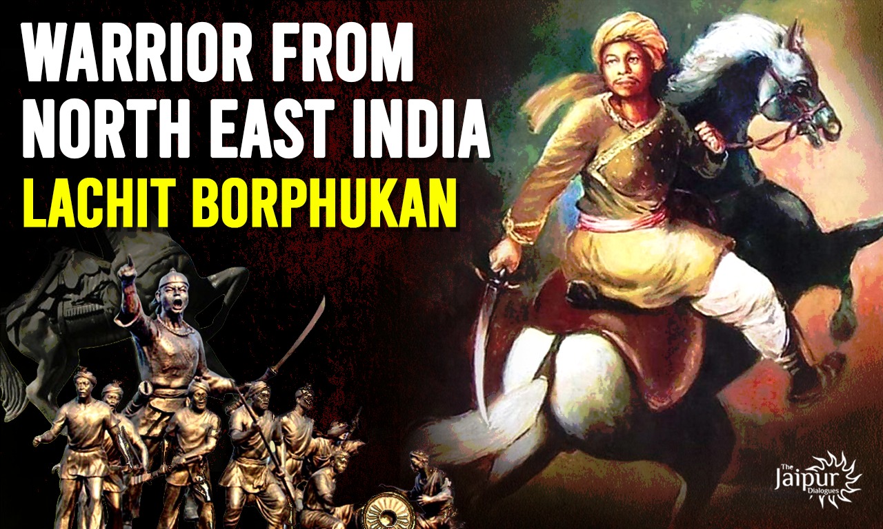 Warrior from North East India - Lachit Borphukan - The Jaipur Dialogues