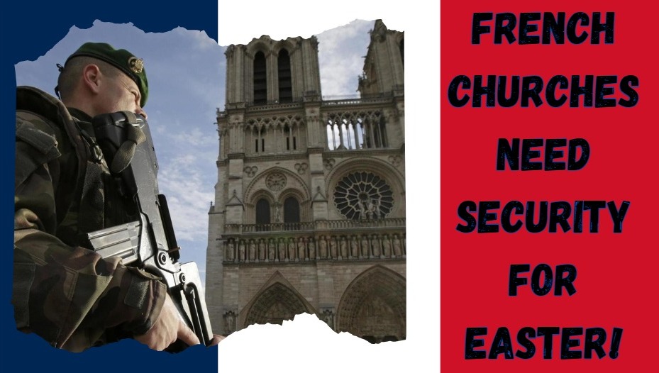 France Uses Heavy Security To Safeguard Easter Celebrations! - The ...