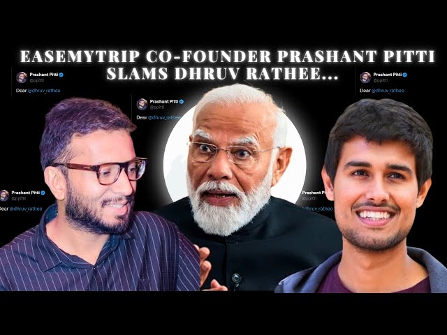 EaseMyTrip Co-Founder Prashant Pitti Challenges Dhruv Rathee to a ...